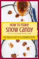 How to Make Maple Syrup Snow Candy - Fun in the Snow