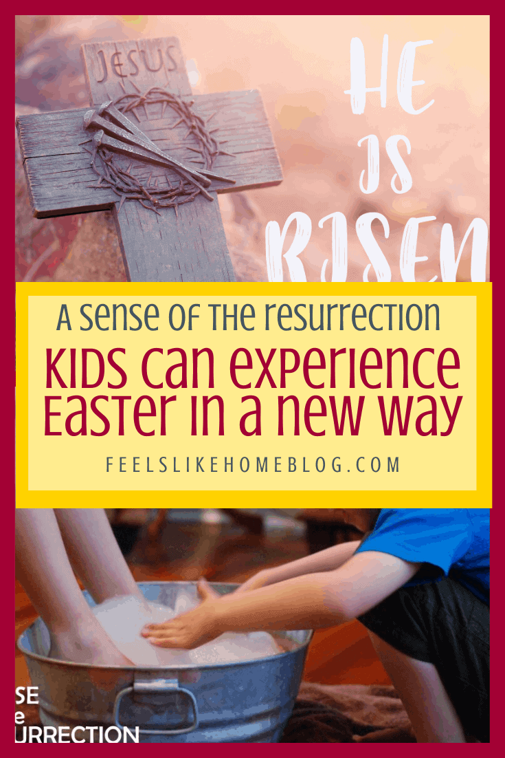 Bring the Easter Story to Life with A Sense of the Resurrection