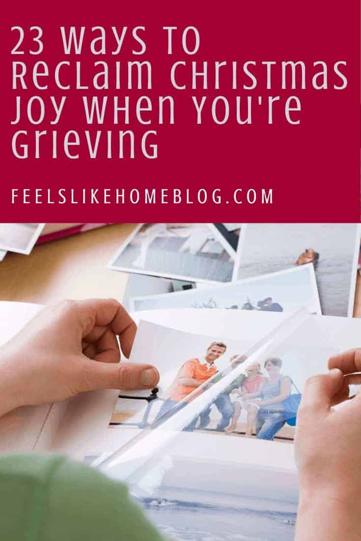 23 Ways to Reclaim Christmas Joy When You're Grieving - Feels Like Home™