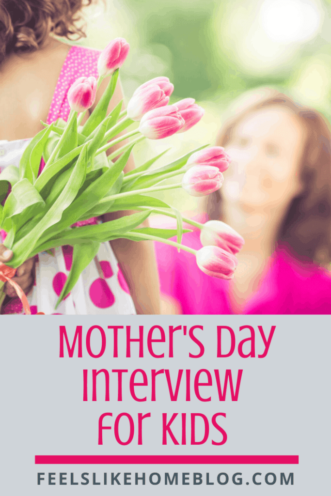 All About My Mom - Mother's Day Interview for Kids - Feels Like Home™