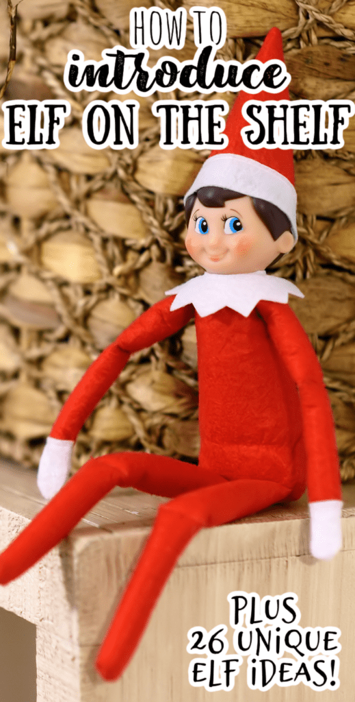 How to Introduce an Elf on the Shelf Plus 26 Creative & Fun Elf Ideas