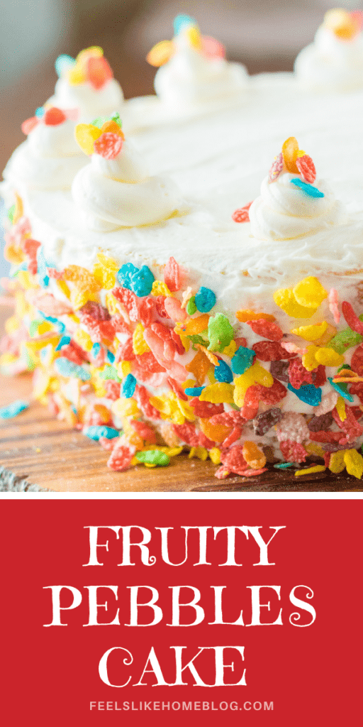 Fruity Pebbles Cake - Feels Like Home™