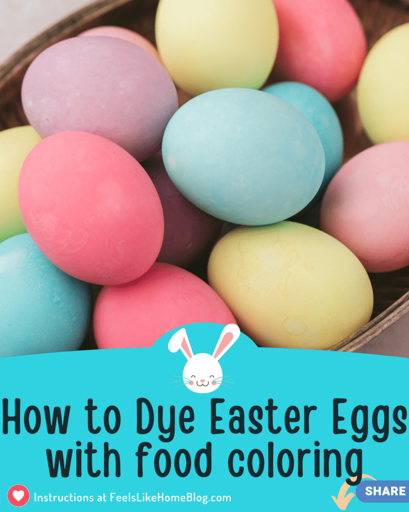 How to Dye Easter Eggs with Food Coloring - Feels Like Home™