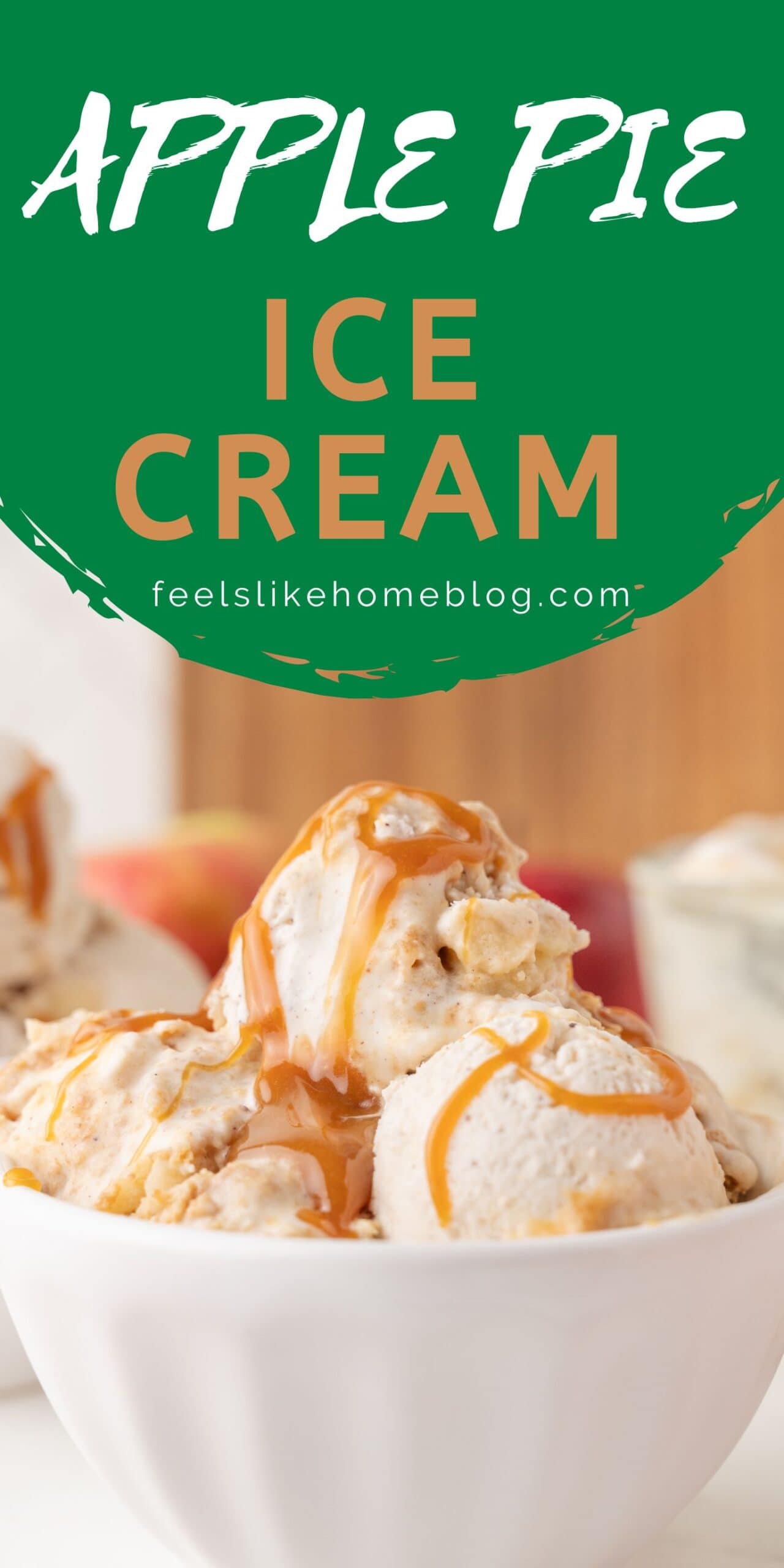 Apple Pie Ice Cream - Feels Like Home™