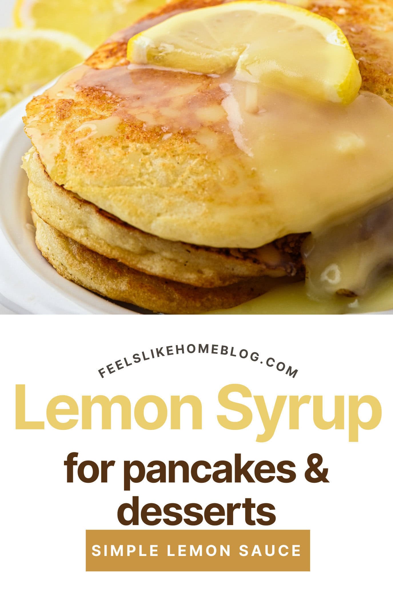 Lemon Syrup for Pancakes and Desserts - Feels Like Home™